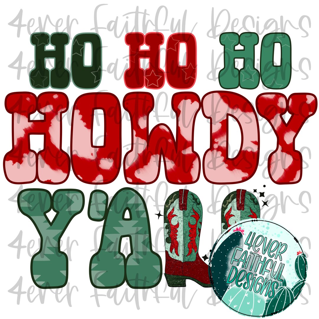 Ho Ho Ho Howdy Y’all Png, Western, Cute Christmas Digital Design ...