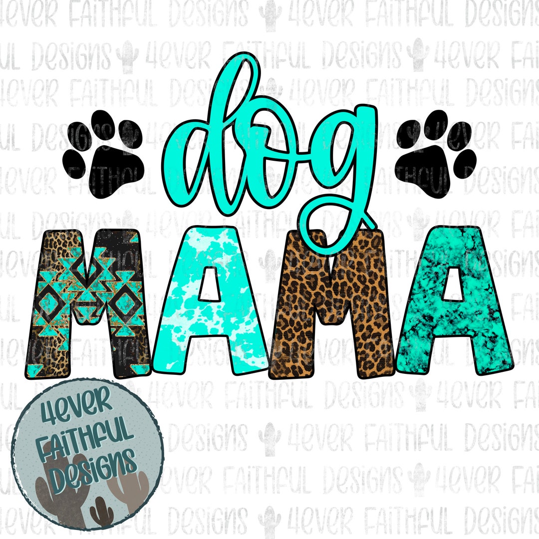 Dog Mama PNG, Cute Dog Mama Shirt Design, Pet Mama Design, PNG File ...