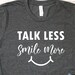Talk Less Smile More, Smile More Shirt, Broadway Shirt, Hamilton Burr Tshirt, Great Gift Ideas ...