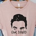 Ew David T-shirt Ew David Shirt Ew David Cursive Funny - Etsy