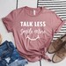 Talk Less Smile More, Smile More Shirt, Broadway Shirt, Hamilton Burr Tshirt, Great Gift Ideas ...