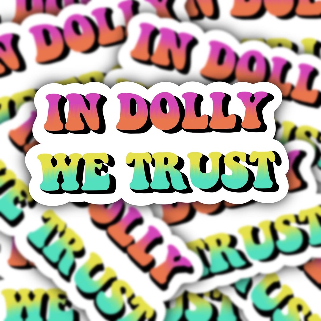 In Dolly We Trust Quote Sticker Dolly Sticker - Etsy