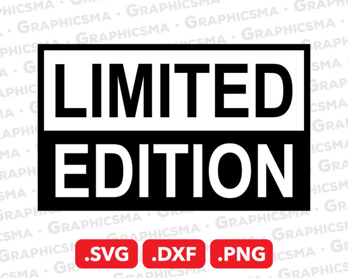 Limited Edition SVG Limited Edition Svg File Limited Edition - Etsy