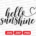 Hello Sunshine SVG File Hello Sunshine DXF Cut Love Hello - Etsy