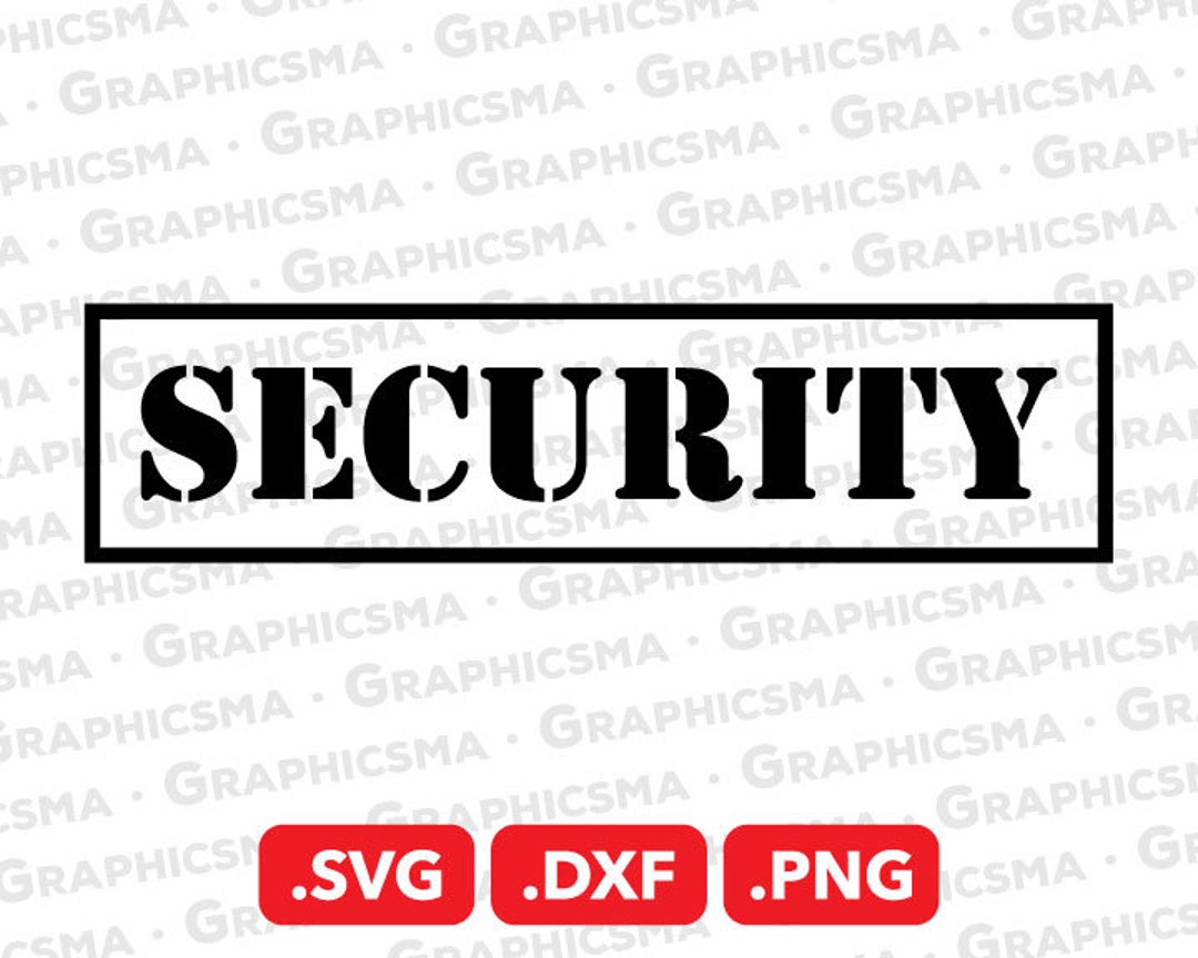 Security SVG File, Security DXF, Security Png, Security Quote Svg ...