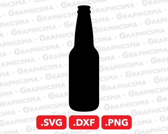 Bottle SVG File Beer Bottle DXF Beer Bottle Png Beer Bottle - Etsy