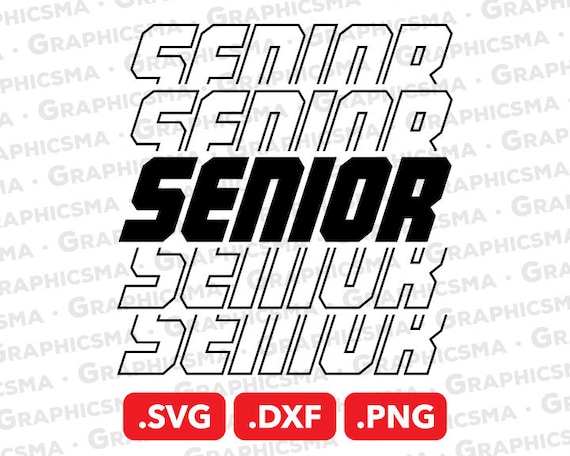 Senior SVG File Senior DXF Senior Png Senior Graduation - Etsy
