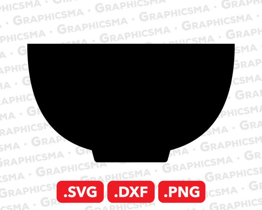 Bowl SVG File, Bowl DXF, Bowl Png, Bowl Svg, Noodle Bowl Svg, Noodle ...