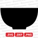 Bowl SVG File Bowl DXF Bowl Png Bowl Svg Noodle Bowl Svg - Etsy