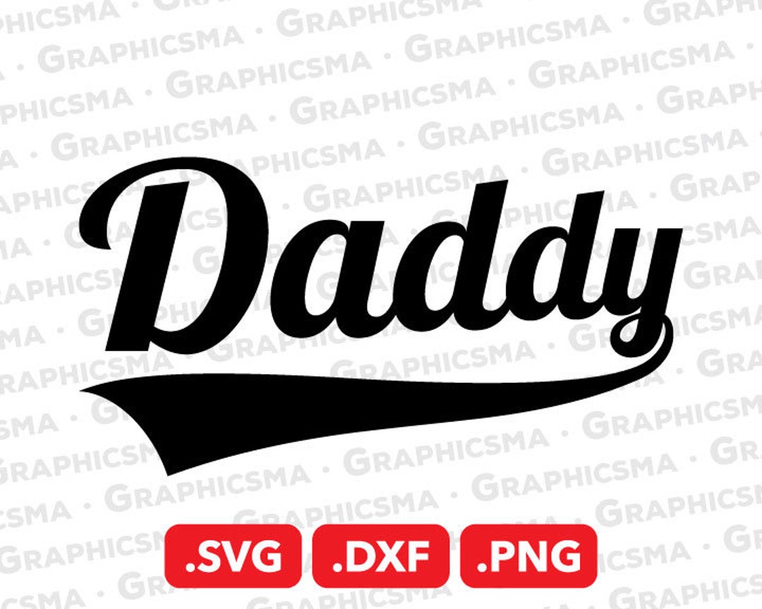 Daddy SVG File, Daddy DXF, Daddy Png, Daddy of the Year Svg, Daddy ...