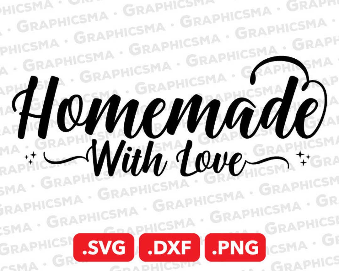 Homemade With Love SVG File, Homemade With Love DXF, Homemade With Love ...