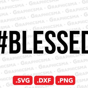 Blessed SVG File, Blessed DXF, Blessed Png, Blessed Quotes Svg Word ...