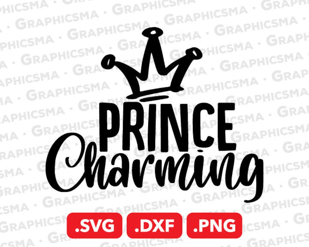 Prince Charming SVG File, Prince Charming DXF Cut, Prince Charming Svg ...