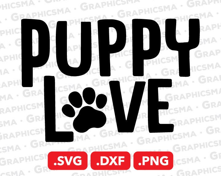 Puppy Love SVG File, Puppy Love DXF, Puppy Love Png, Puppy Love Svg ...