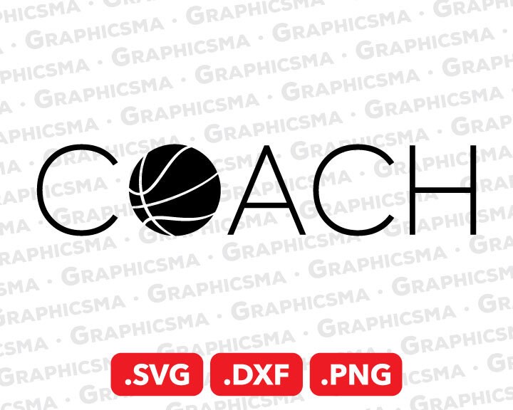 Coach Basketball SVG File Coach Basketball DXF Coach - Etsy