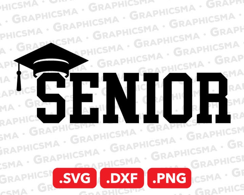 Senior SVG File, Senior DXF, Senior Png, Senior Graduation Svg ...