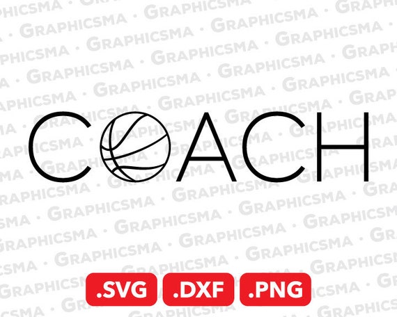 Coach Basketball SVG File Coach Basketball DXF Coach - Etsy
