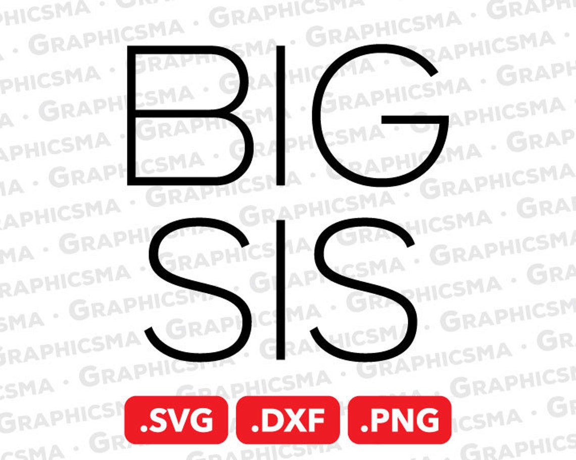 Big Sis SVG File Big Sis DXF Big Sis Png Big Sister Svg | Etsy