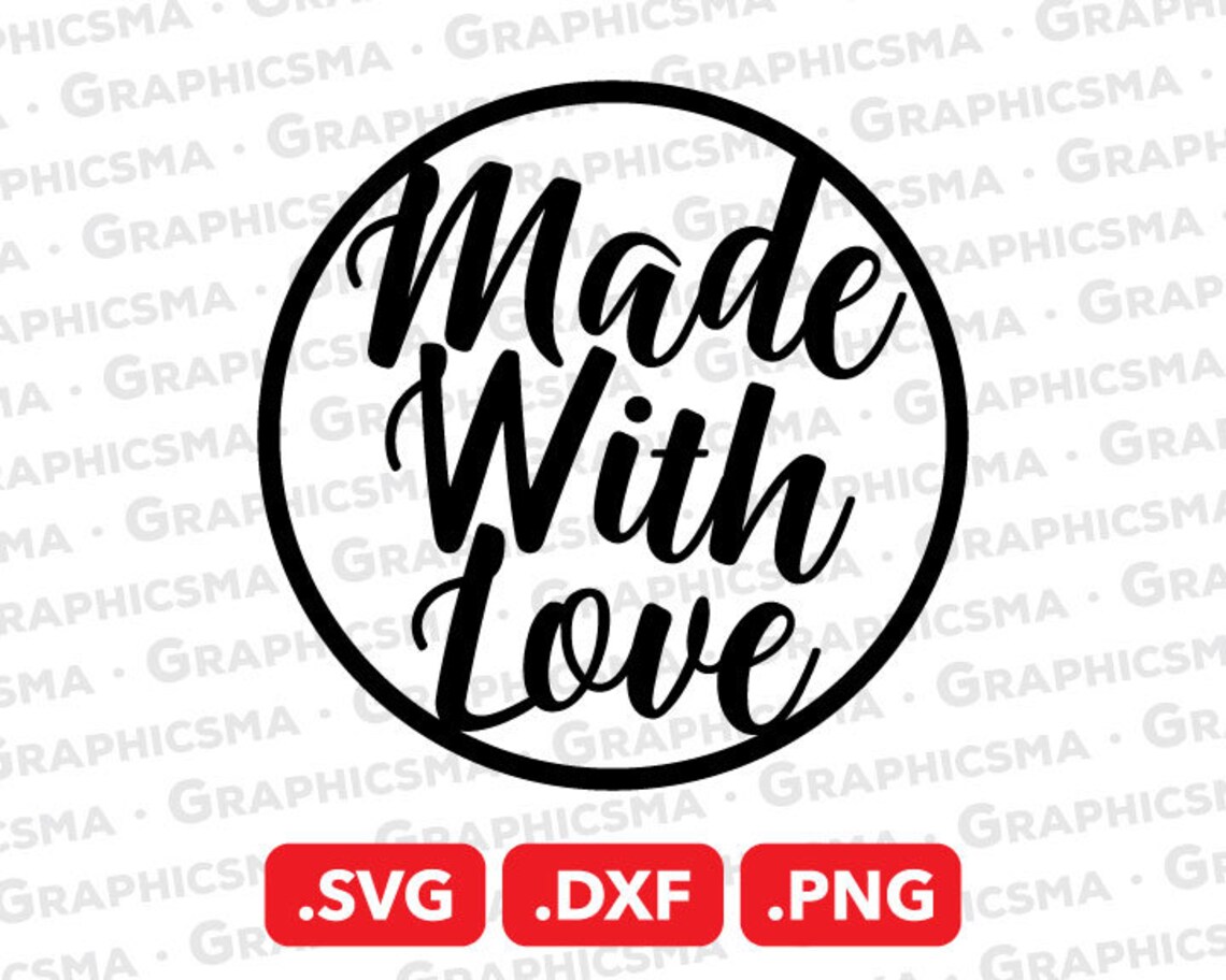 Made With Love SVG File, Made With Love DXF, Made With Love Png, Made ...