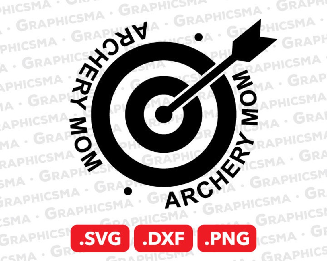 Archery Mom SVG File Archery Mom DXF Archery Mom Png | Etsy