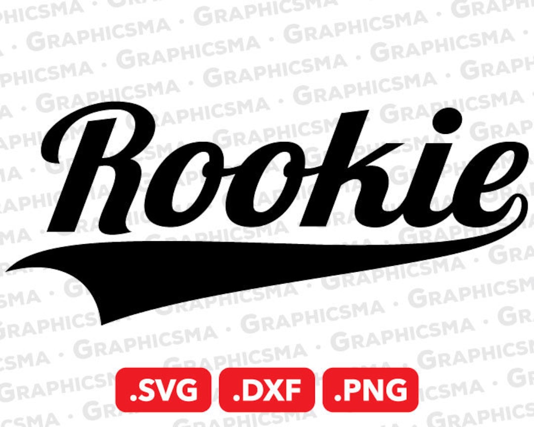 Rookie SVG File, Rookie DXF, Rookie Png, Rookie Cutting File, Cricut ...