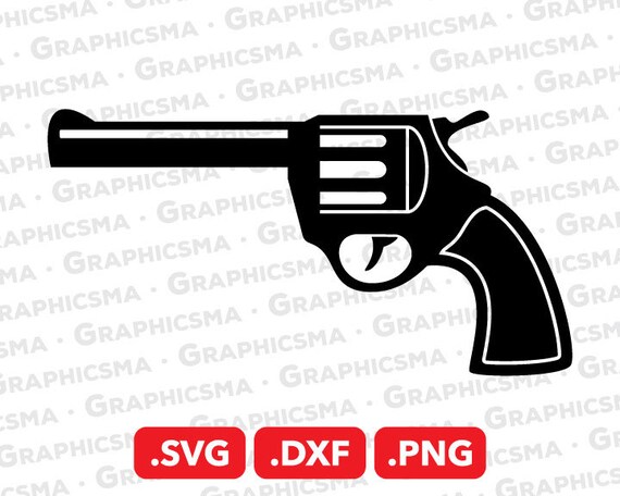 Gun SVG File Gun DXF Gun Png Gun Svg Pistol Svg Shooting | Etsy