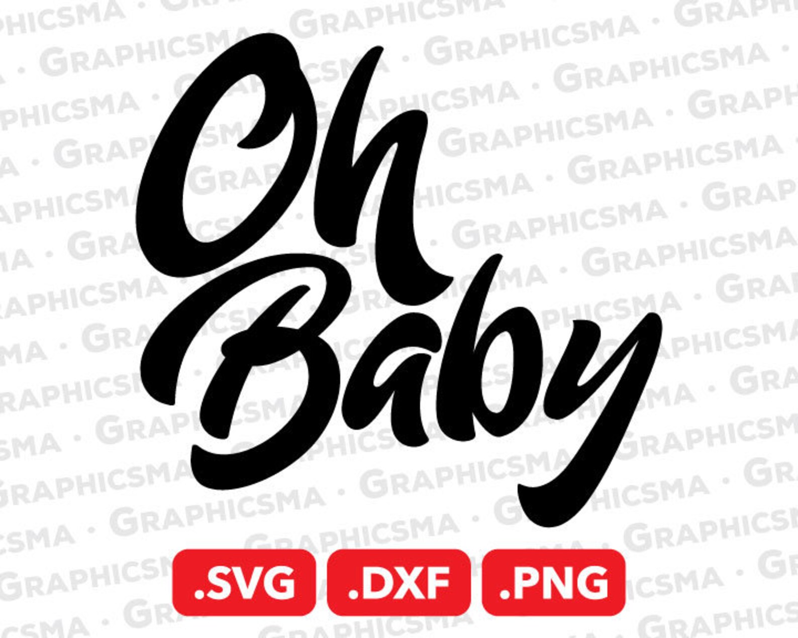 Oh Baby SVG File, Oh Baby DXF, Oh Baby Png, Oh Baby Svg, Oh Baby ...