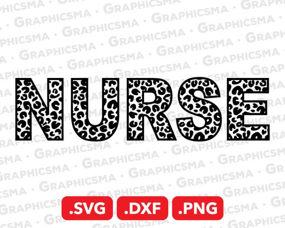 Nurse Leopard SVG Nurse Leopard Svg File Nurse Leopard DXF - Etsy