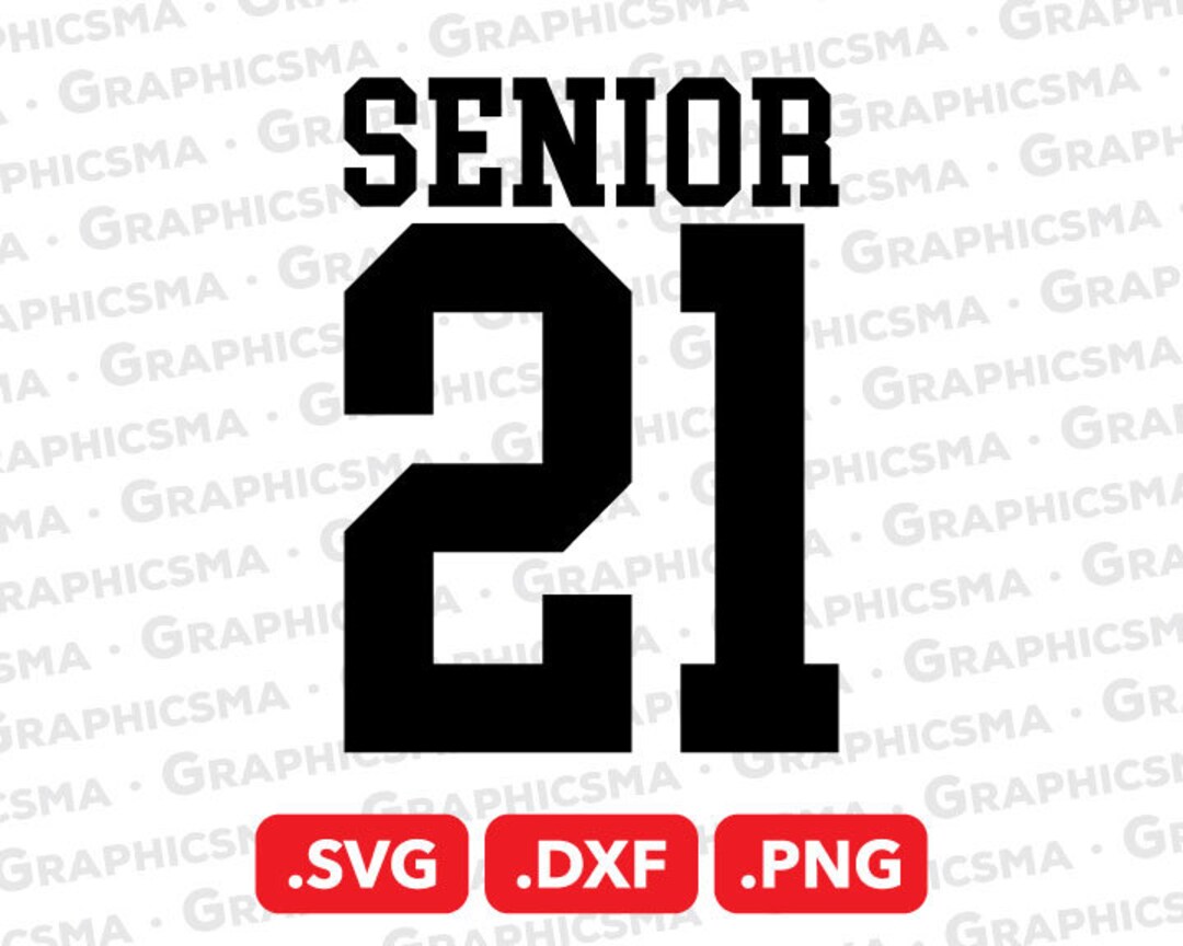 Senior 2021 SVG File, Senior 2021 DXF, Senior 2021 Png, Graduation Svg ...