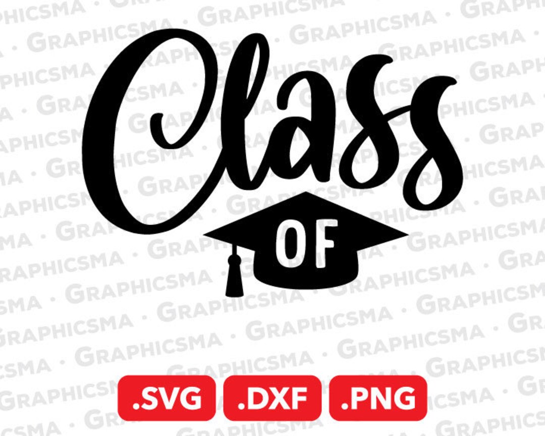 Class of SVG File, Graduation Class of DXF, Graduation Hat Class of ...