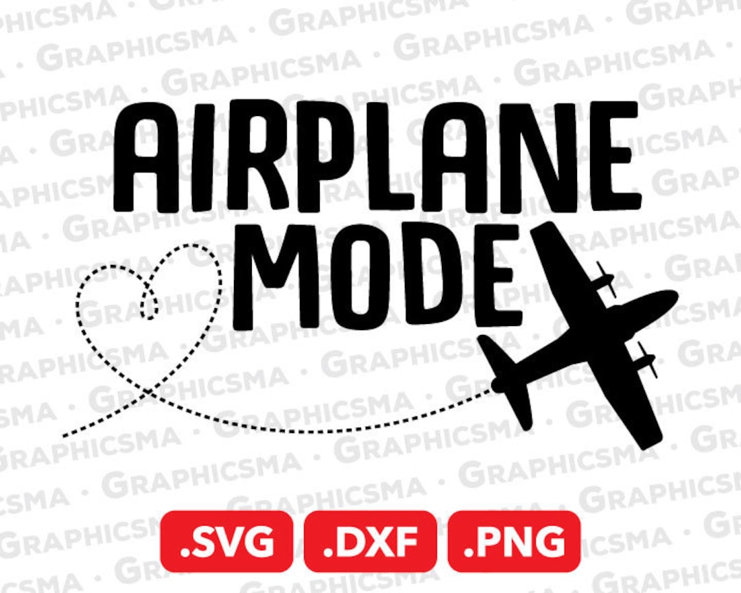 Airplane Mode SVG File, Airplane Mode DXF, Airplane Mode Svg Airplane ...