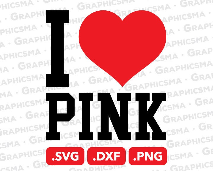 Pink SVG File Pink DXF Pink Png I Love Pink I Love Pink - Etsy Australia