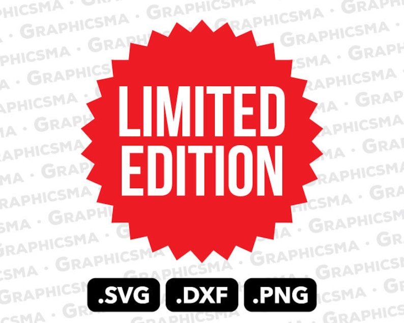 Limited Edition SVG, Limited Edition Svg File, Limited Edition DXF ...