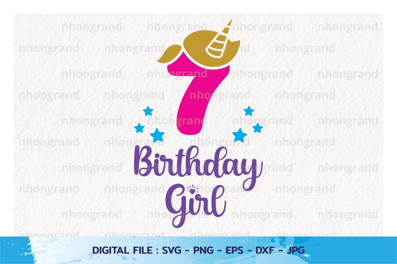 Birthday Girl Unicorn Number 7 SVG PNG: T-shirt Cricut Files (instant ...