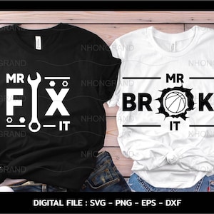 Father and Son Matching Shirts Svg, Mr Fix It and Mr Broke IT Svg, Basketball Boy, Gift for Dad ...