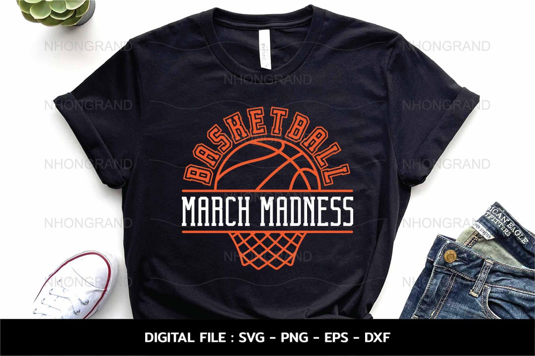 Basketball March Madness SVG: T-shirt Design, Cricut Files (instant ...