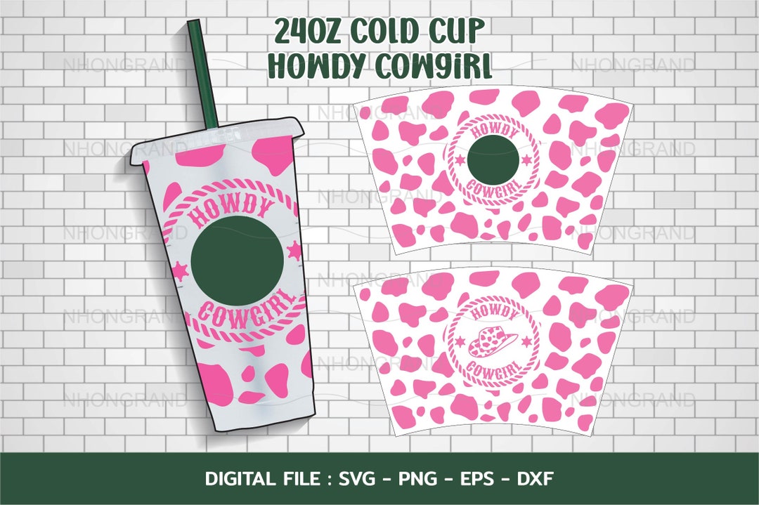 Howdy Cowgirl 24oz Cold Cup SVG: Cow Pattern Venti Wrap (digital ...