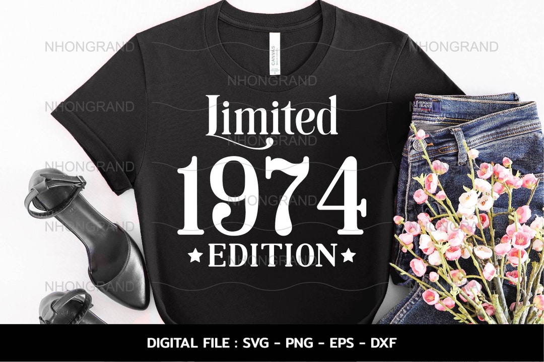 1974 Limited Edition T-shirt Design (svg, Png, Eps, Dxf) (instant ...