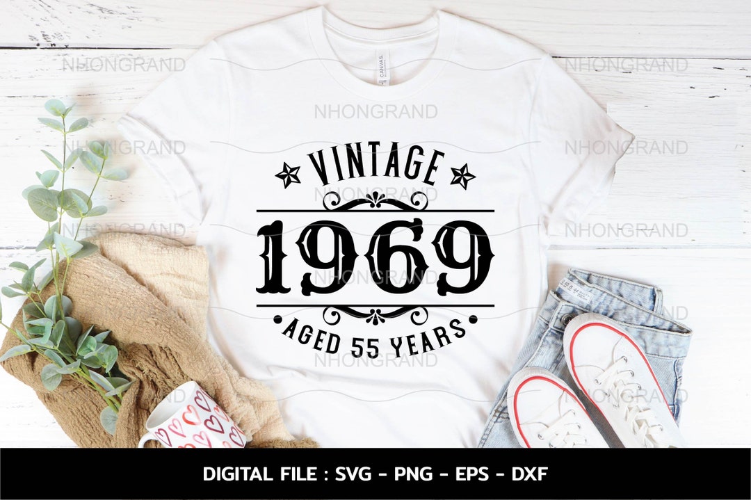 Birthday Vintage 1969 Svg, Aged 55years, Birthday Premium Quality, T ...