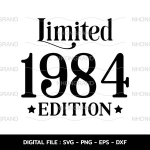 Limited Edition 1984 Svg, Birthday 1984 Shirt Women, T-shirt, Cricut ...