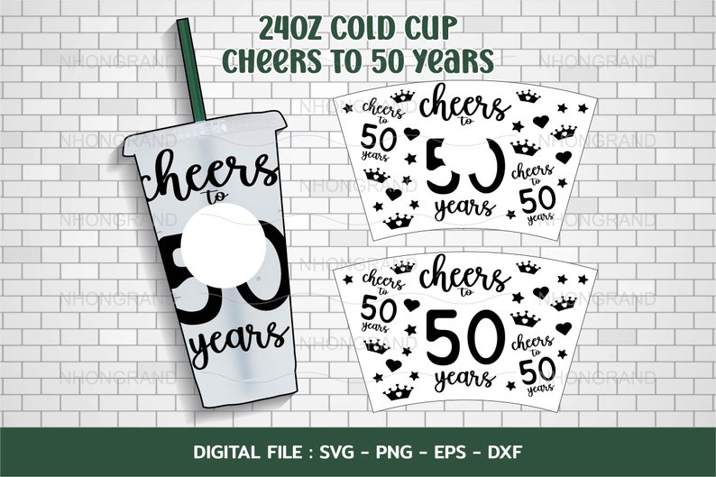 50th Birthday Cold Cup SVG: Cheers to 50 Years, Venti Wrap (digital ...