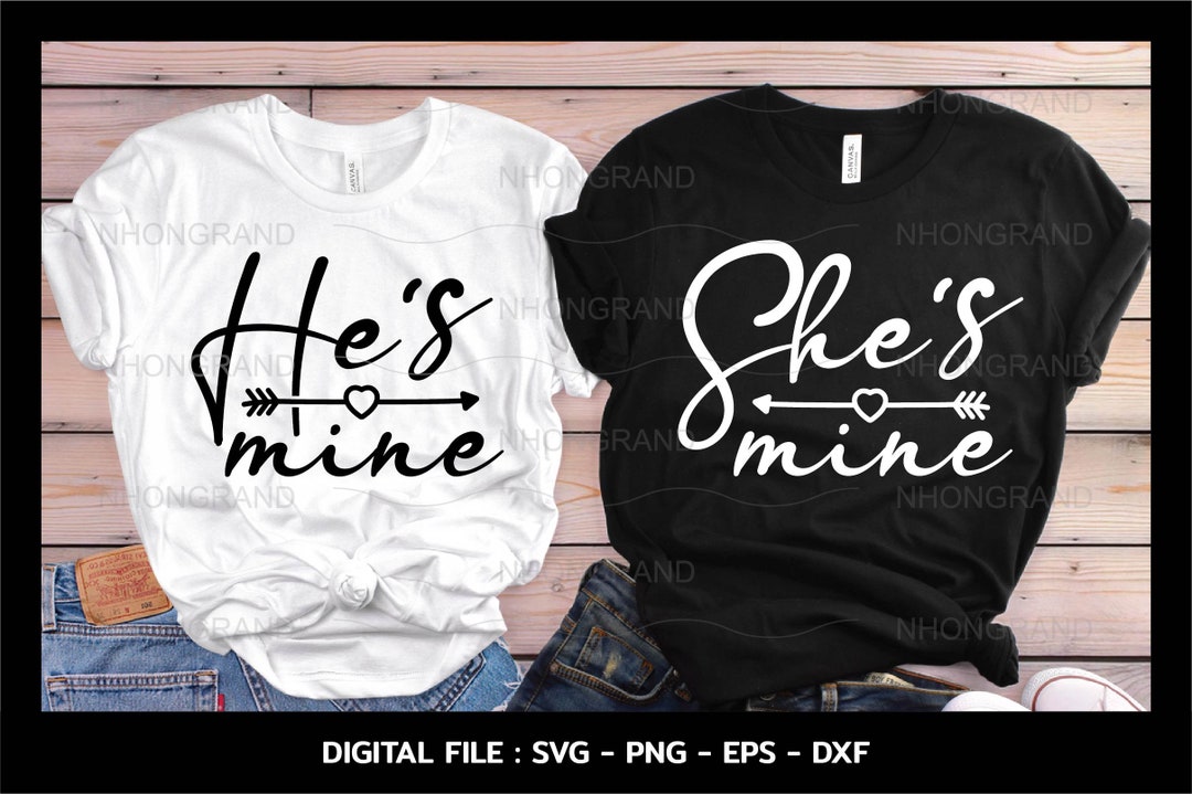 He's Mine She's Mine Couple Shirt SVG: Lover Gift (instant Download) - Etsy