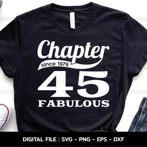 Chapter 45 Fabulous Since 1979 Svg, T-shirt, Cricut Files, Svg, Png ...