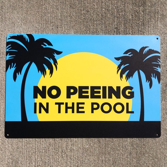 No Peeing In The Pool Sign Funny Pool Sign Patio Decor | Etsy
