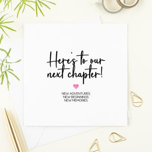 Here's to Our Next Chapter Card, New Chapter Card, to the Other Half ...
