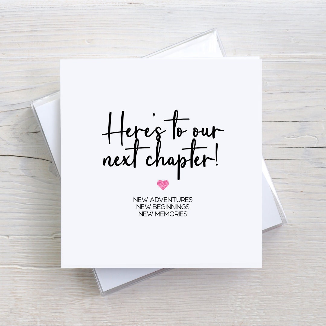 Here's to Our Next Chapter Card, New Chapter Card, to the Other Half ...