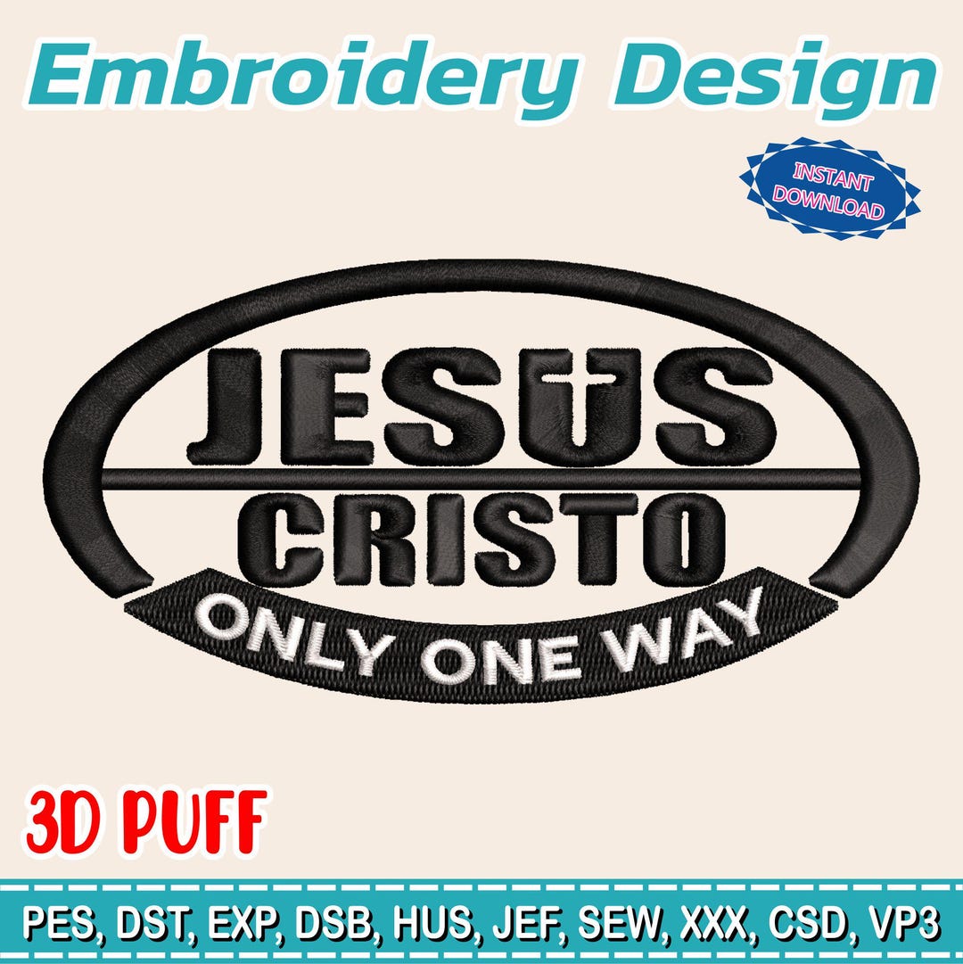 Jesus Christ 3D Puff Embroidery Design | Only One Way Christian Foam ...