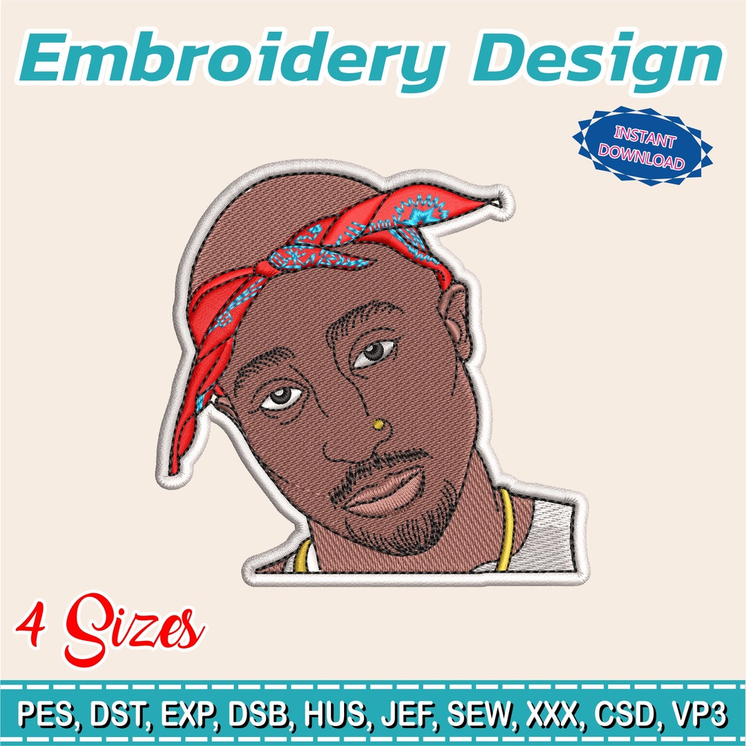 Embroidery Designs / Tupac Shakur Face / Hip Hop / Embroidery File Has ...