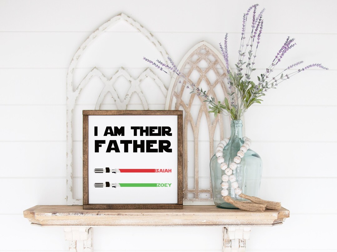 I Am Their Father Personalized Lightsaber Print, Custom Print Gift for ...