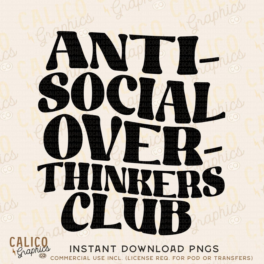 Anti Social Over Thinkers Club PNG: Western Trendy Design (digital ...